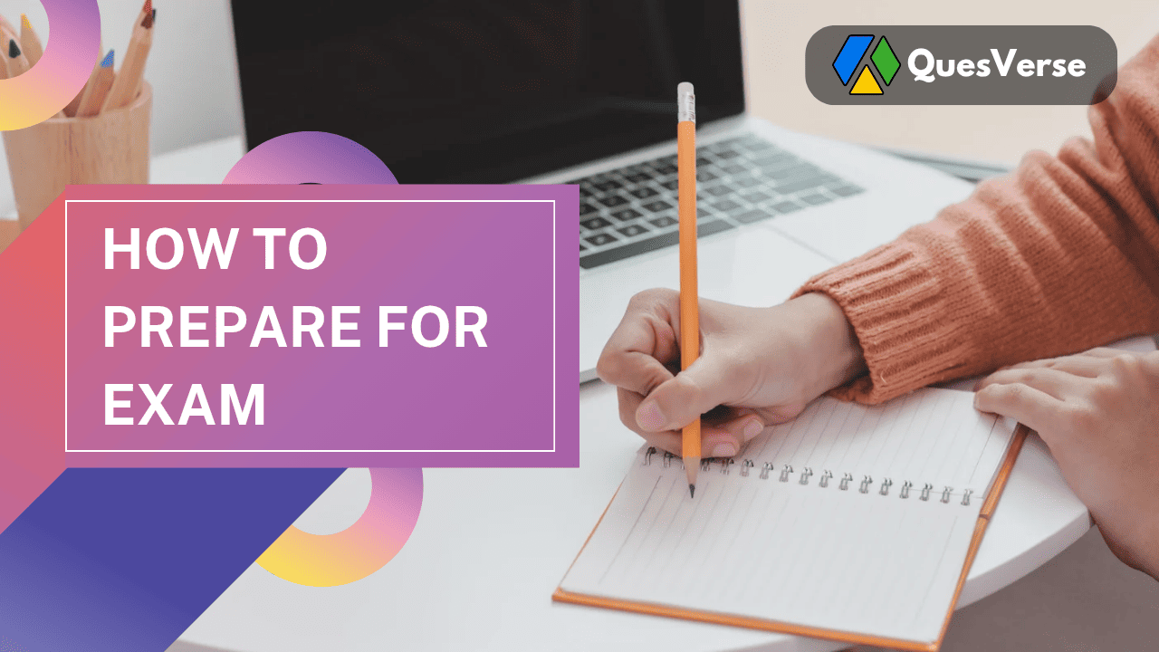 How to Prepare for Exam: Last-Minute Guide - QuesVerse